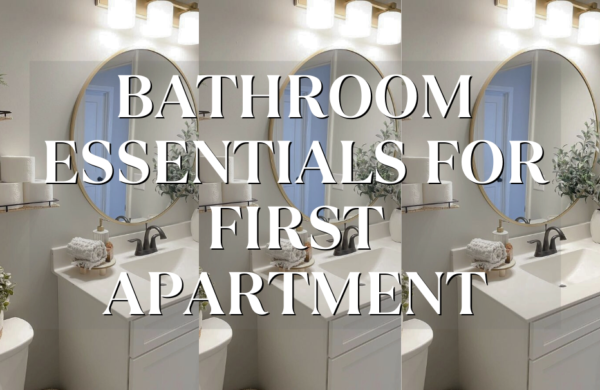 19 Bathroom Essentials For First Apartment